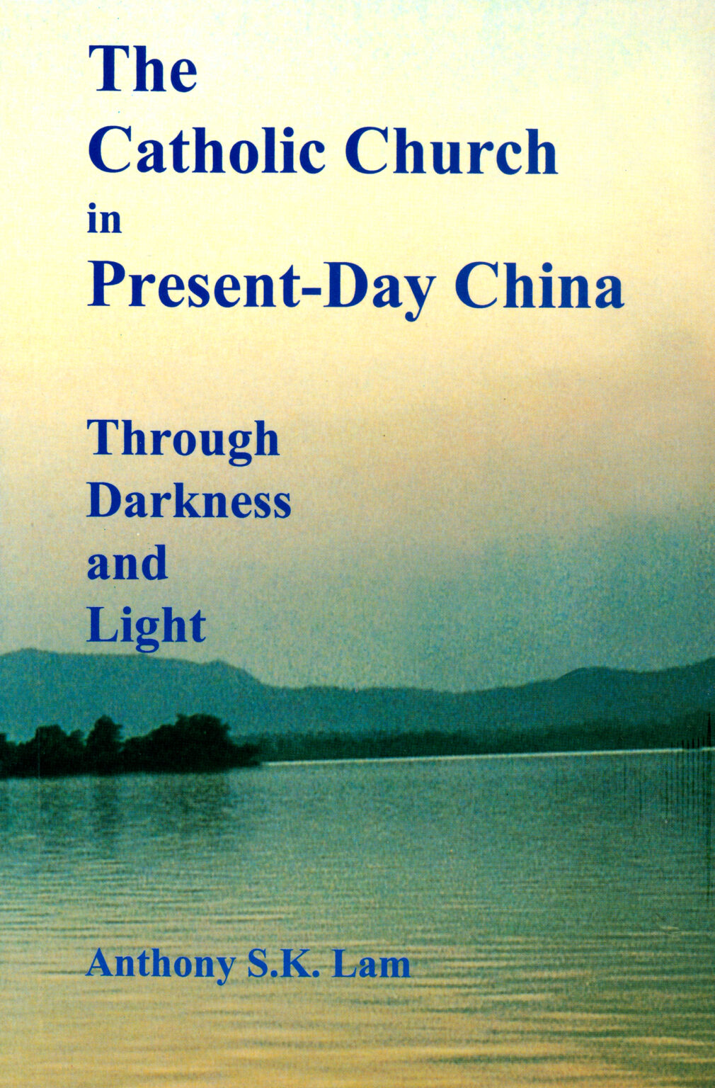 The Catholic Church in Present-Day China – Through Darkness and Light ...